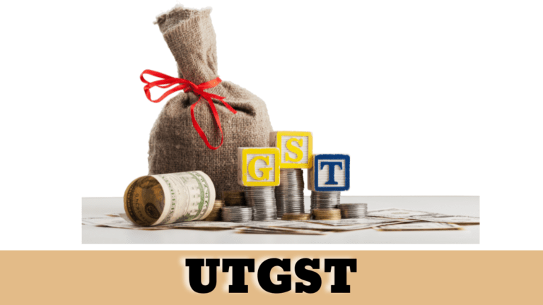 UTGST क्या है ?UTGST कहाँ लागू होता है? UTGST क्यों जरूरी है?… UTGST ...